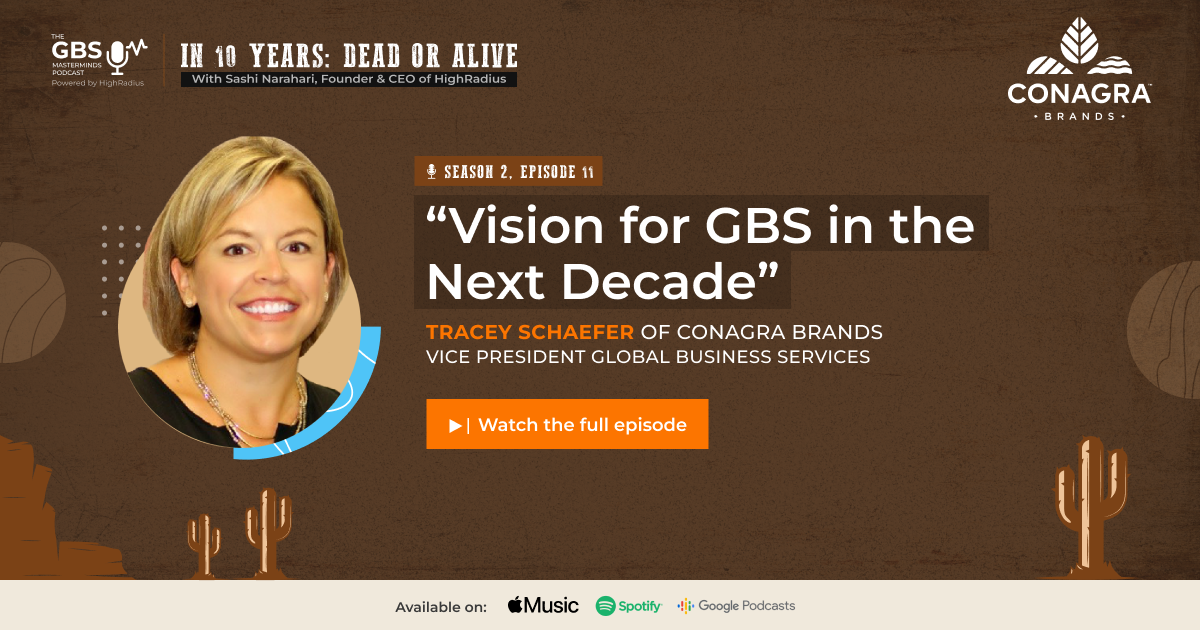 Conagra’s VP, Tracey, idealizes the vision of GBS in the next decade.
